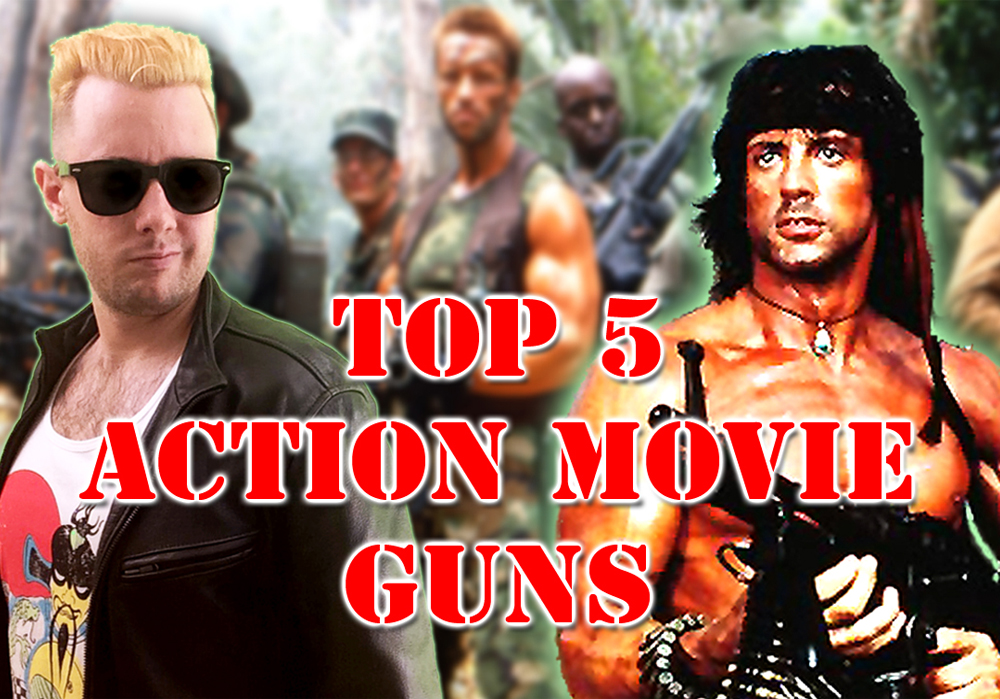 ACTION RATION: TOP 5 GUNS EVERY ACTION HERO NEEDS - Action A Go Go, LLC