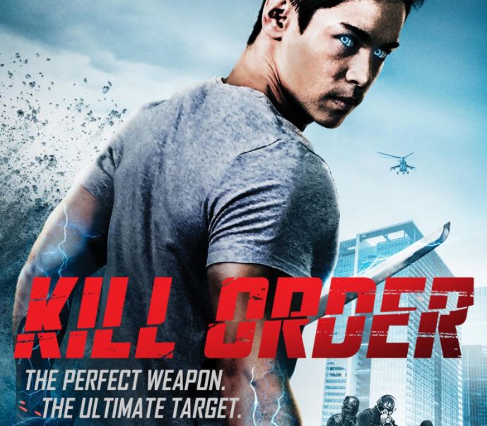 RLJE FILMS DELIVERS THE ‘KILL ORDER’ THIS FEBRUARY - Action A Go Go, LLC